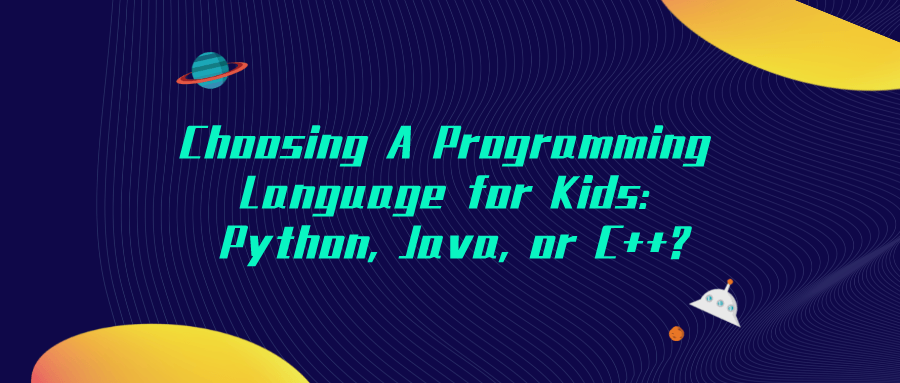 Choosing A Programming Language for Kids: Scratch, Python, Java, or C++ | Ultimate Guides for ...